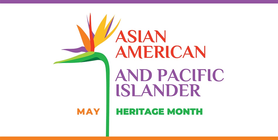 Celebrating Asian American and Pacific Islander Heritage Month ...